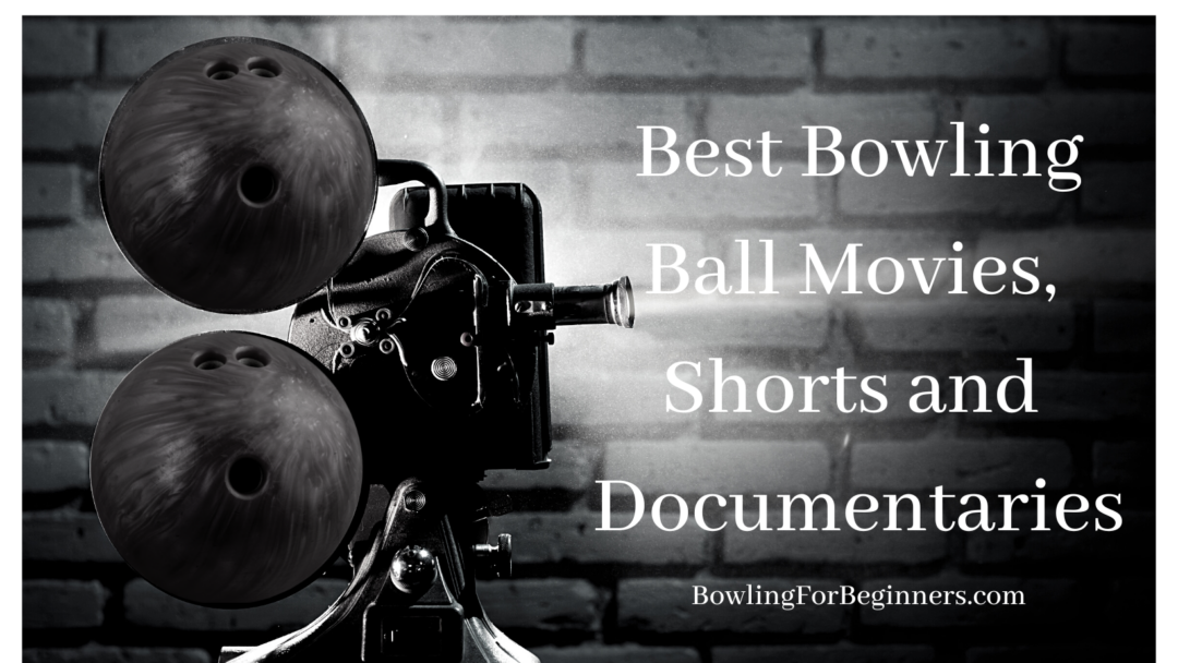 Best Bowling Movies, Shorts, and Documentaries of All Time