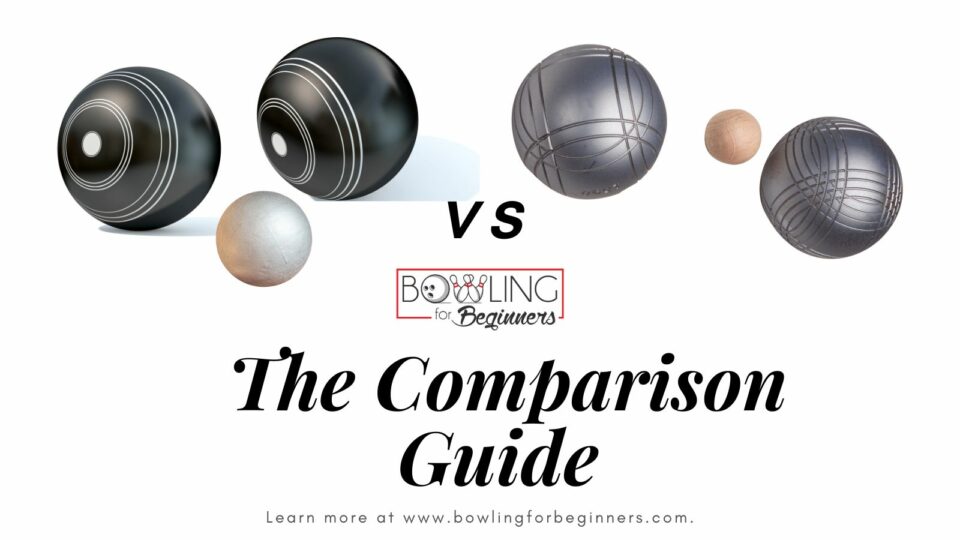 Lawn Bowling vs Bocce: The Comparison Guide