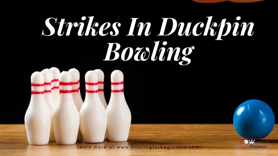 How to Get a Strike in Duckpin Bowling: 6 Areas to Focus