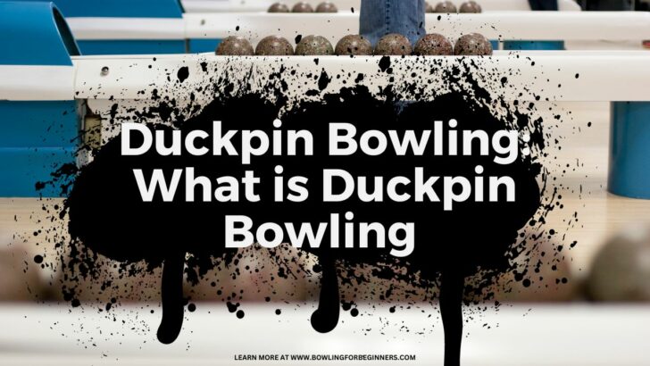 Duckpin Bowling: What Is It & 6 Tenpin Bowling Differences