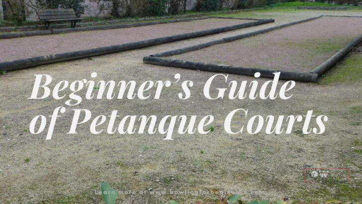 Petanque Court for Beginners: Definition, Surfaces, & More