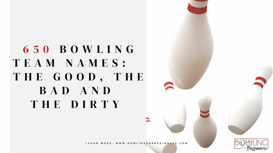 650 Fresh Bowling Team Names: The Ultimate Guide