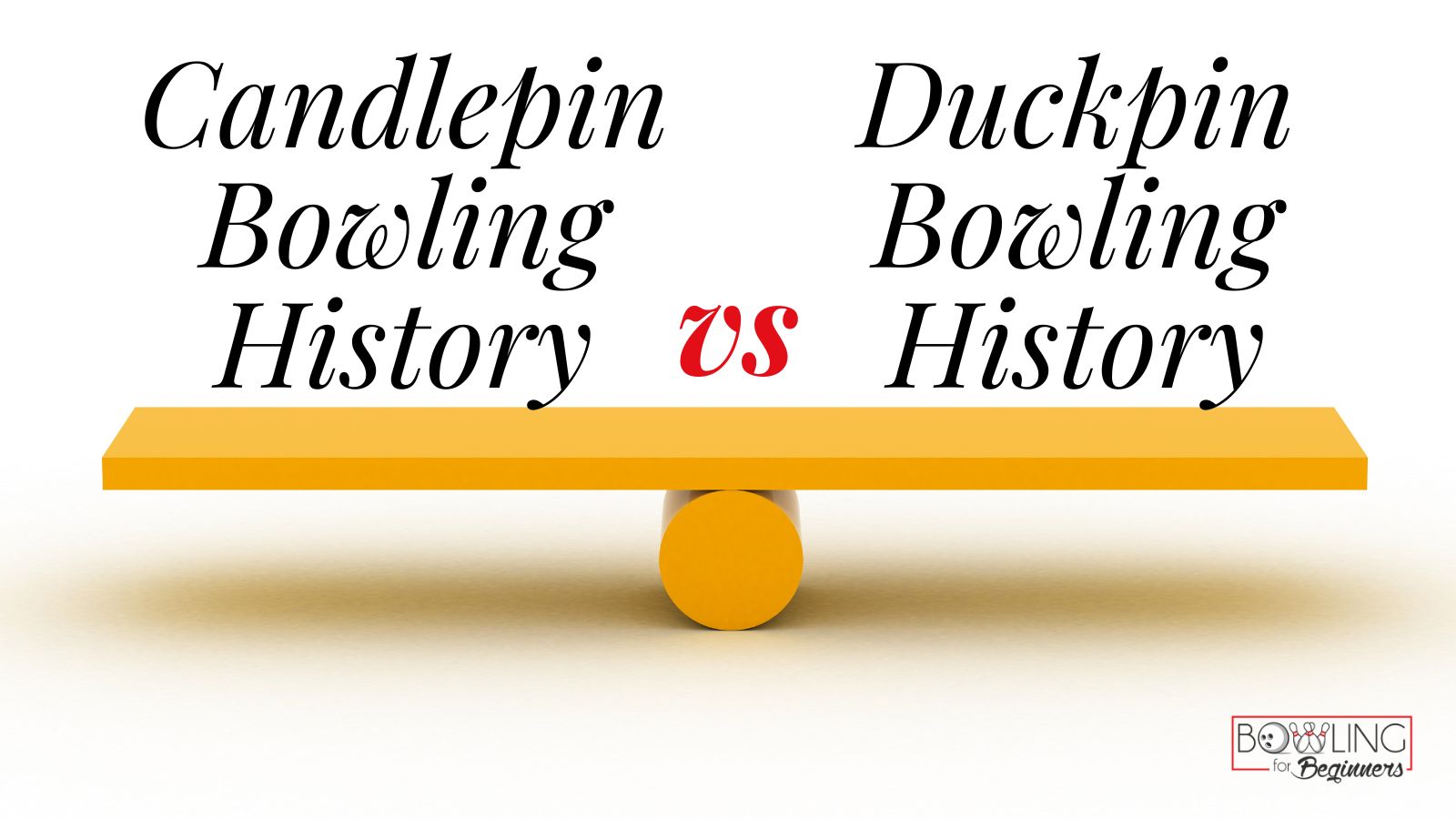 Candlepin Bowling vs Duckpin: Comprehensive Comparative Guide