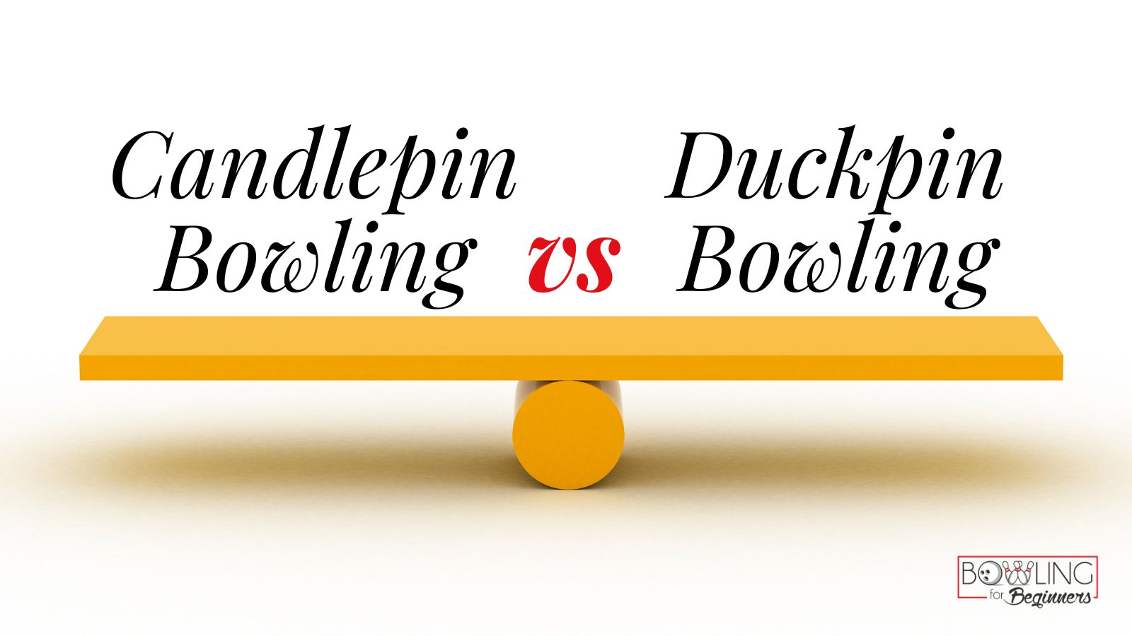 Candlepin Bowling vs Duckpin: Comprehensive Comparative Guide