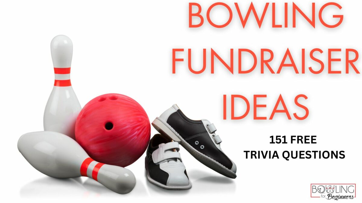 11 Bowling Fundraiser Ideas & 151 Free Trivia Questions
