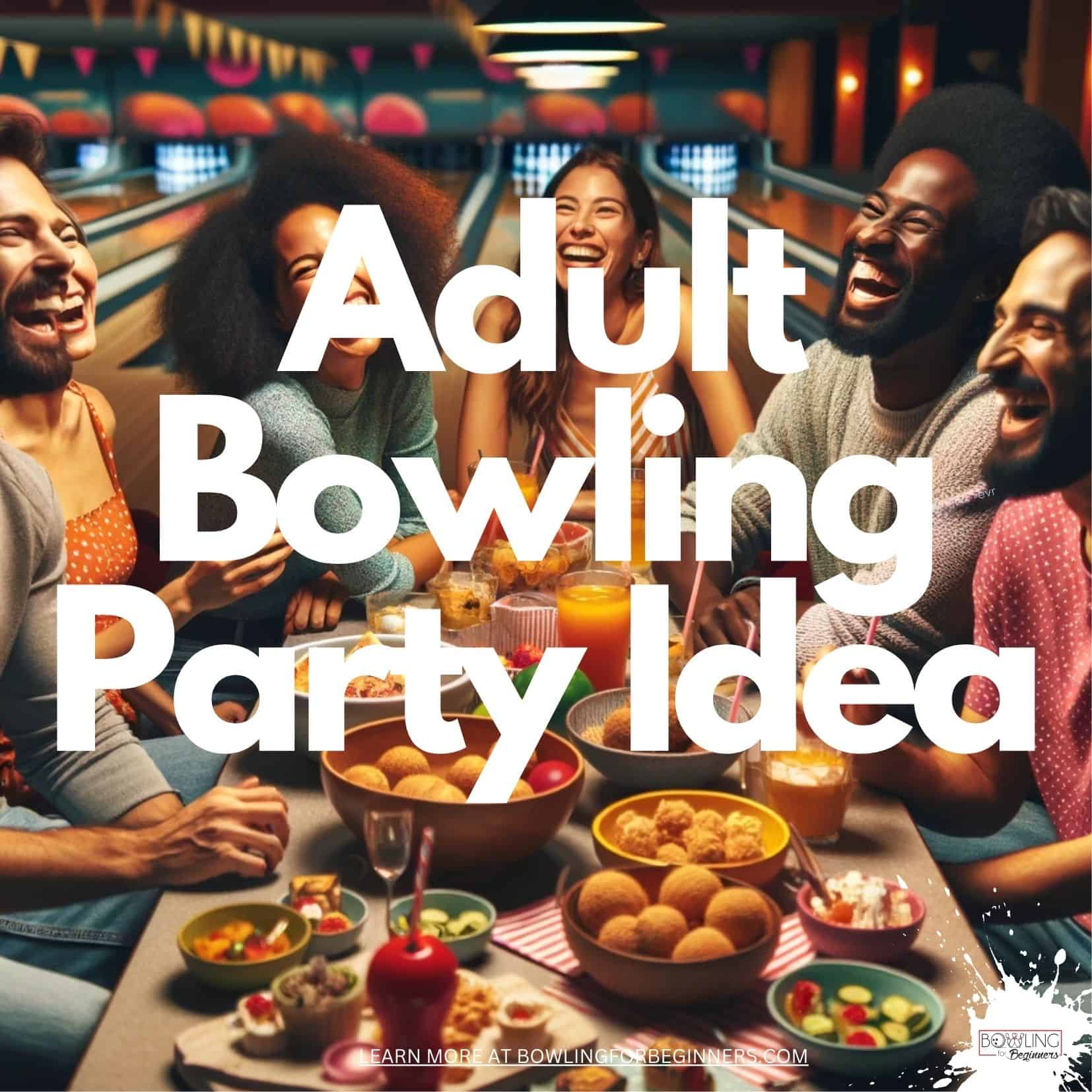 Best Bowling Party Ideas: Bowling Themes, Party Games & More